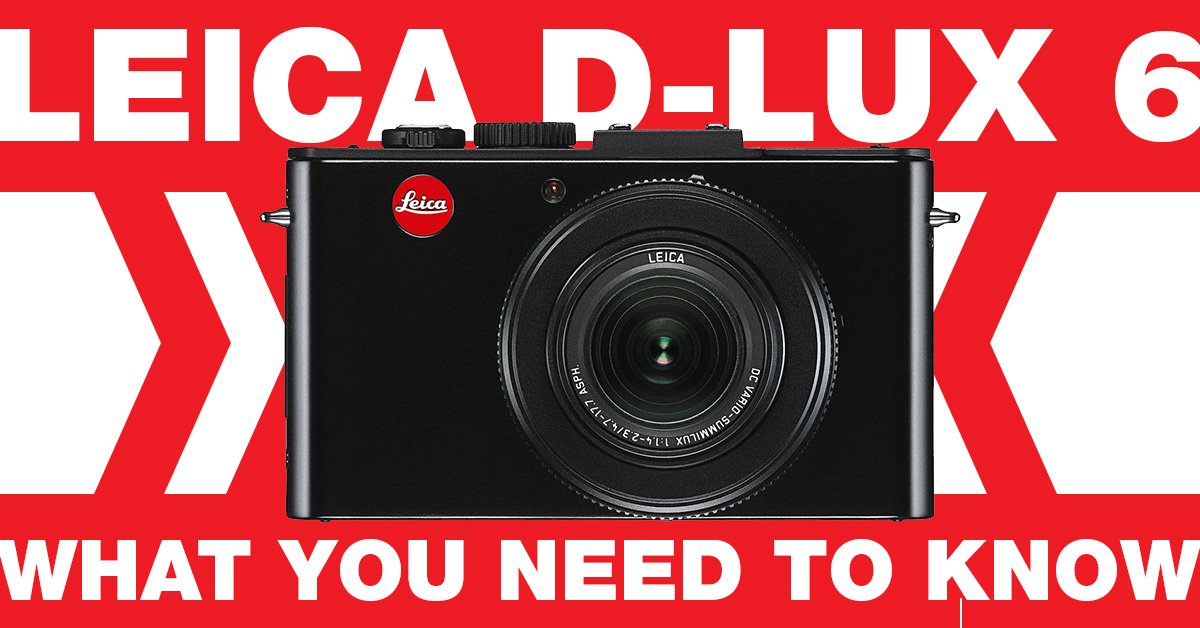 Leica D-lux 6 review: 14 critical things you must know [image samples ...